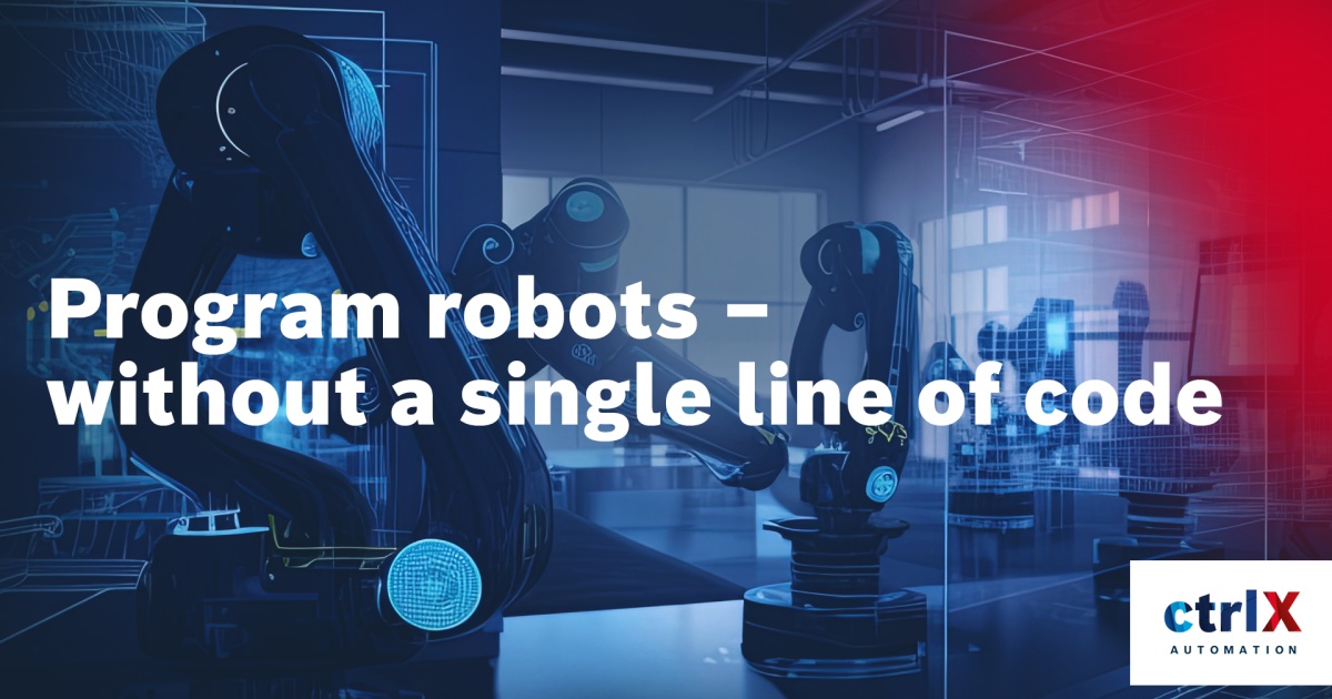Program robots – without a single line of code - ctrlX AUTOMATION