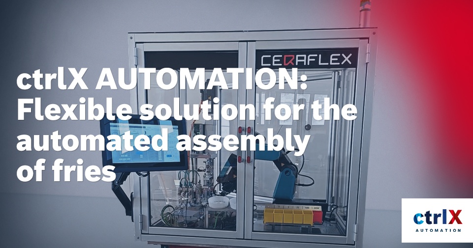 Flexible solution for the automated assembly of fries - ctrlX AUTOMATION