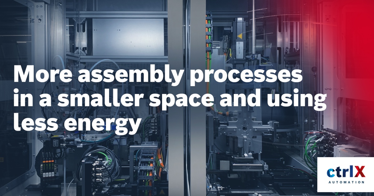More assembly processes in a smaller space and using less energy - ctrlX AUTOMATION